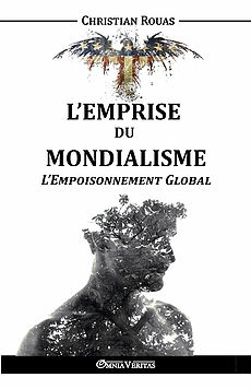 L'Emprise du Mondialisme - L'Empoisonnement Global (Christian Rouas ...