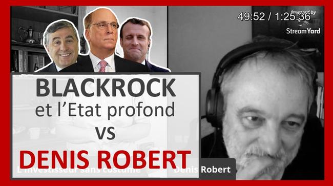 BlackRock et l'Etat profond : l'analyse de Denis Robert - medias-presse ...